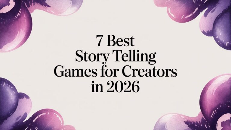 7 Best Story Telling Games for Creators in 2026